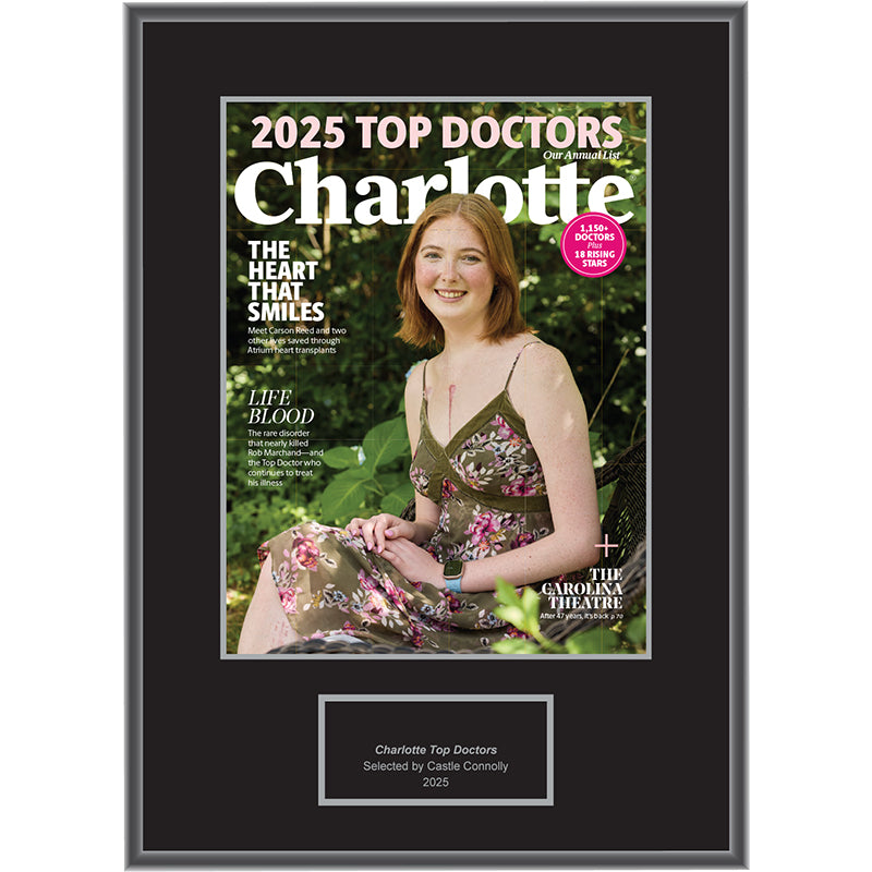 2025 Regional - Charlotte Magazine - Plaque – Castle Connolly - Top Doctors