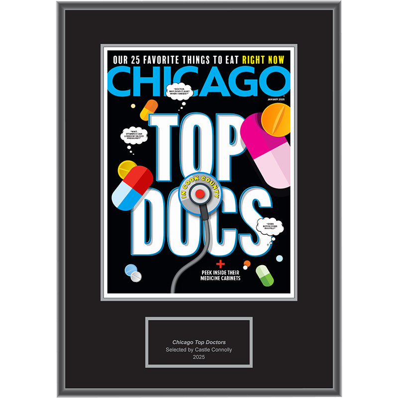 2025 Regional - Chicago Magazine - Plaque – Castle Connolly - Top Doctors